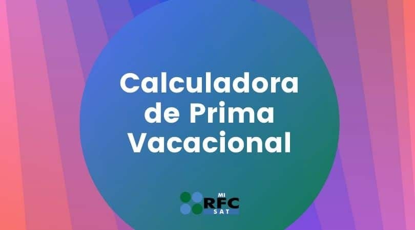 бђ Calculadora Prima Vacacional 2026 Mг Xico гђђcon Isrгђ